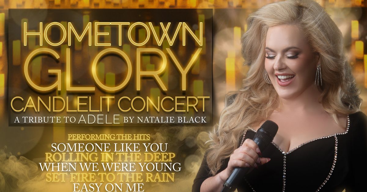 Hometown Glory - A Tribute to Adele — 2026 Tour | The Fire Station ...